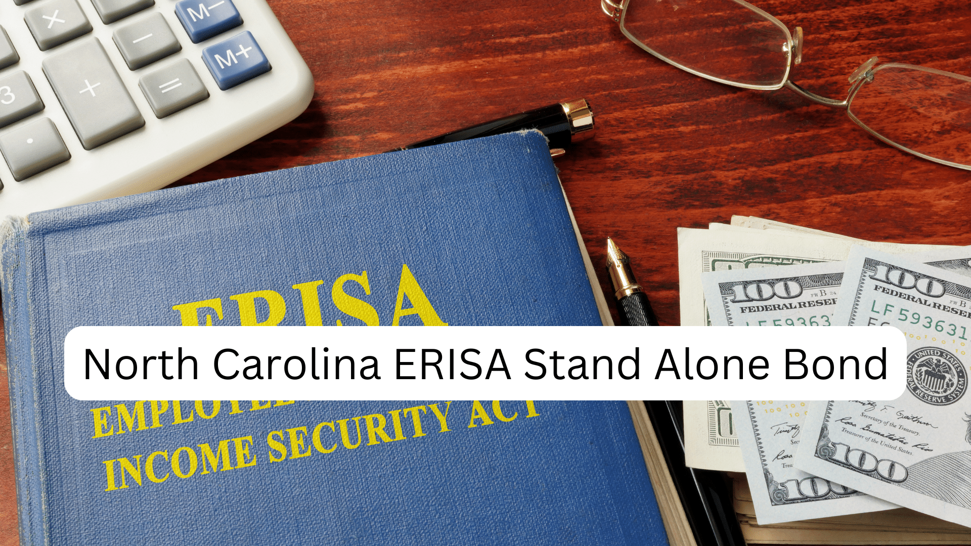 Understanding North Carolina ERISA Stand Alone Bond - Surety Bonds by ...